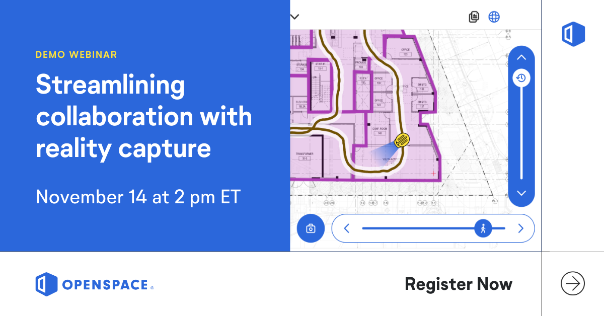Streamline Collaboration with Reality Capture | OpenSpace Webinar