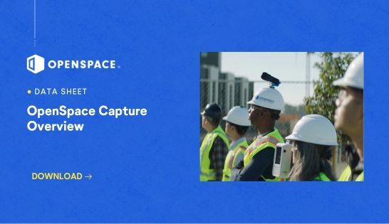 OpenSpace Capture Solution Overview | Data Sheet