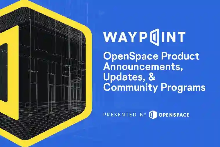 Waypoint 2022 | Product Announcements | OpenSpace