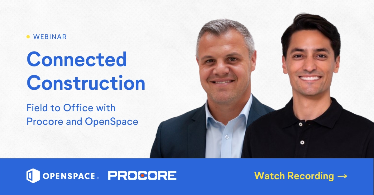 [Webinar] Connected Construction with Procore & OpenSpace