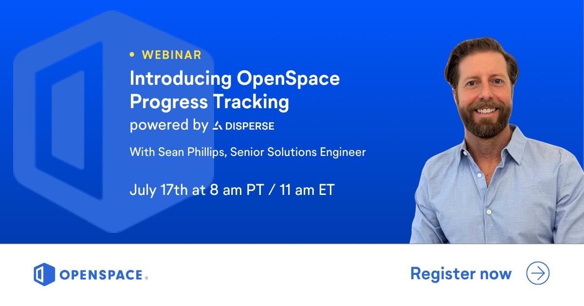 Introducing OpenSpace Progress Tracking—see it in action